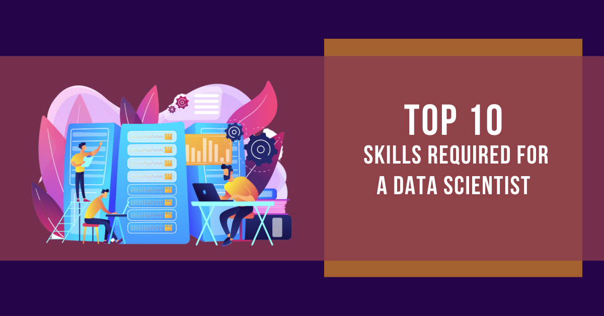 Top 10 Skills Required for a Data Scientist | VT India